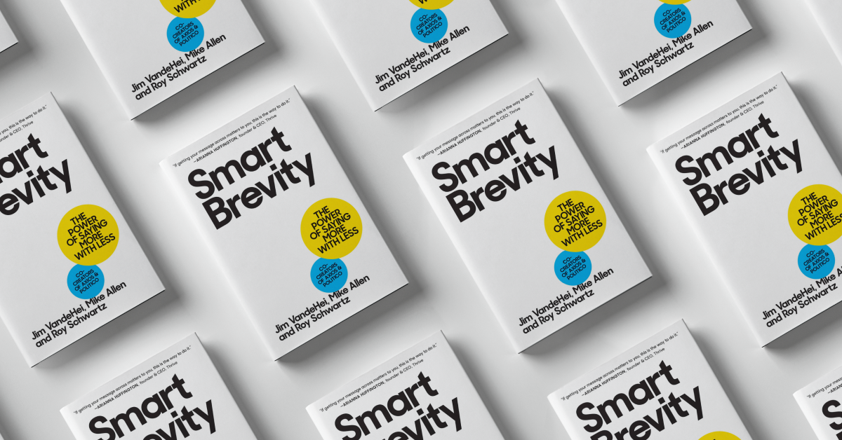Axios Smart Brevity The Power Of Saying More With Less